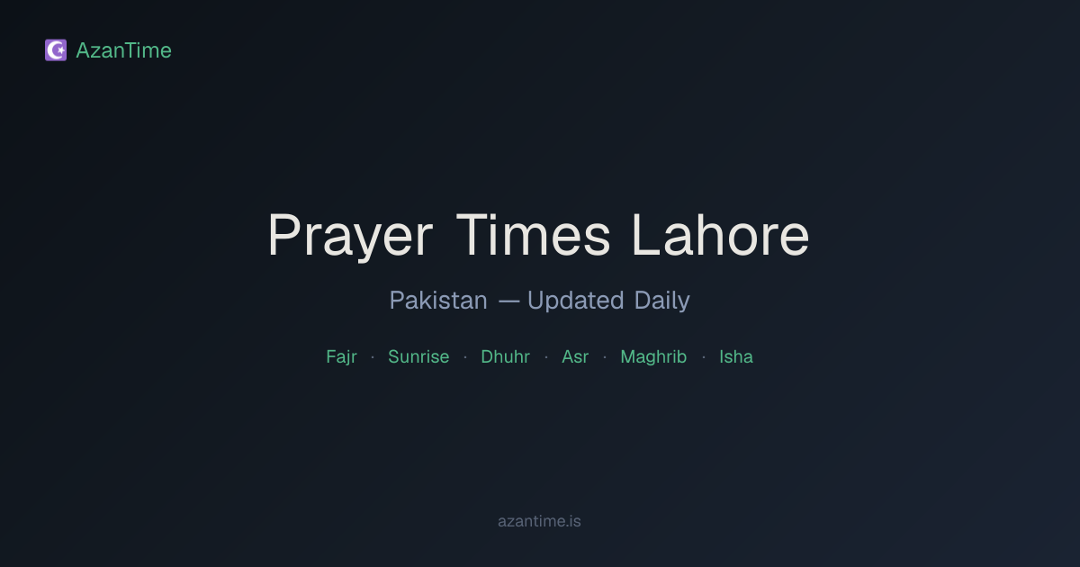 Azan Time Lahore Today — Prayer Times Lahore 2026 | Azan Time